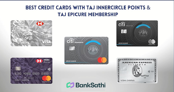 Best Credit Card for Taj InnerCircle Points & Taj Epicure Membership Cost