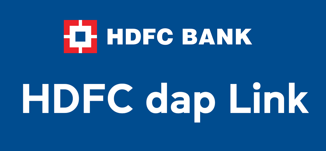 HDFC DAP Link - A Platform To Help Users With Banking Needs
