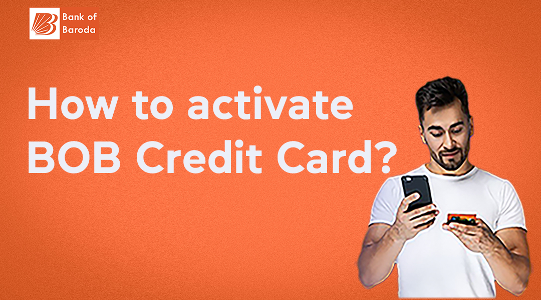 How to Activate Bank of Baroda Credit Card In Simple Steps