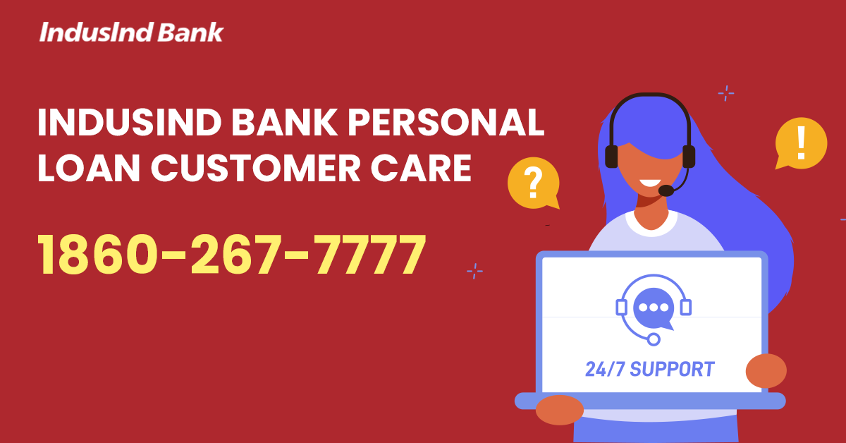 IndusInd Bank Personal Loan Customer Care @ 24*7