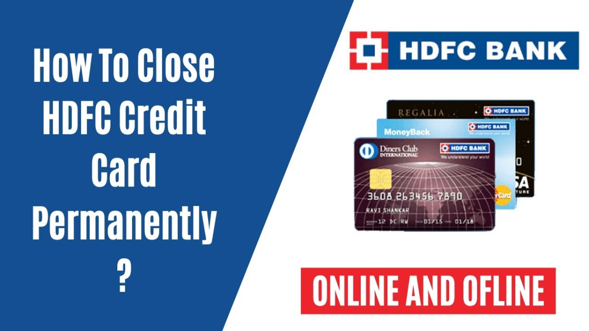 How to Close HDFC Bank Credit Card? Steps to Steps